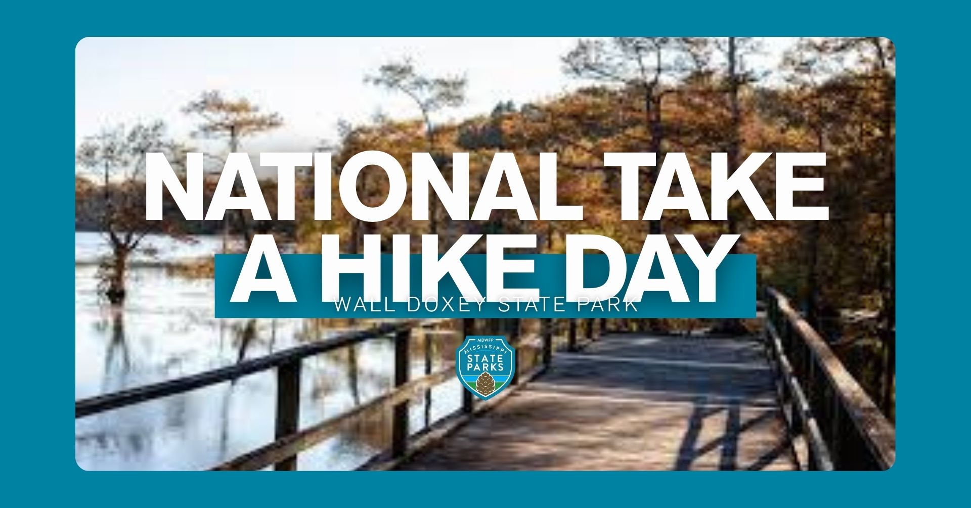Wall Doxey National Take A Hike Day | Mississippi Department of Wildlife, Fisheries, and Parks